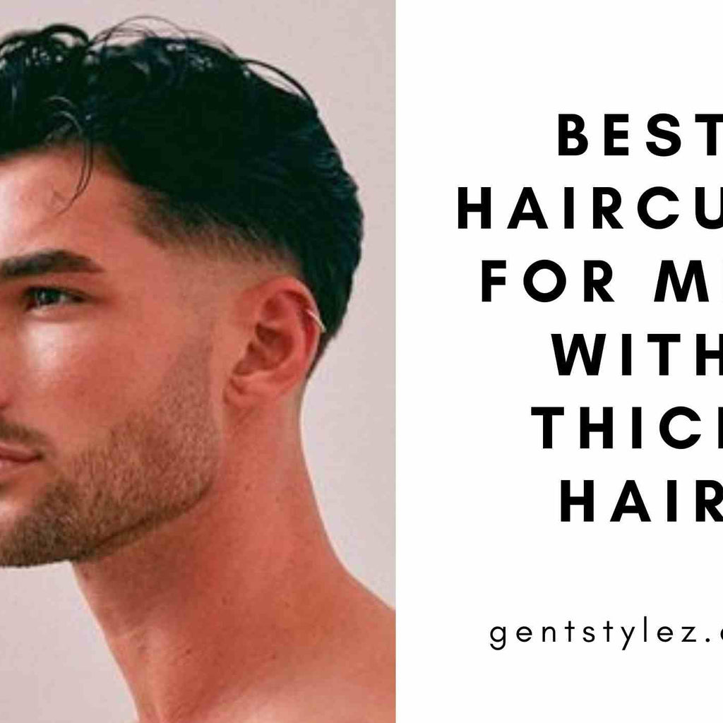 20 Best Haircuts For Men With Thick Hair For 2025 – Gent Stylez