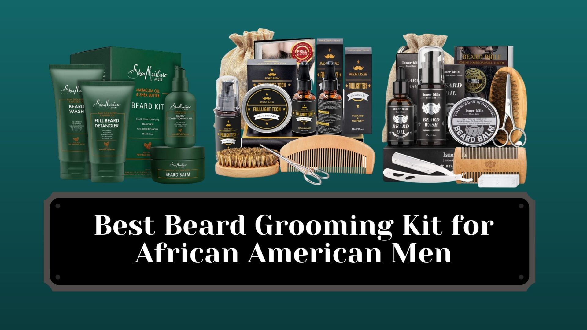 10 Best Beard Grooming Kits for Black Men 2025 – Gent Stylez