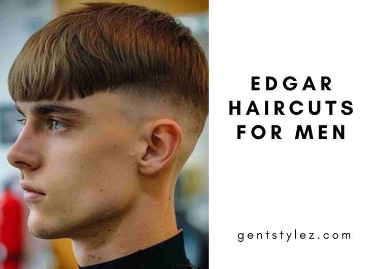 10 Great Edgar Haircuts For Men | Takuache Cut You Need To Try! – Gent ...