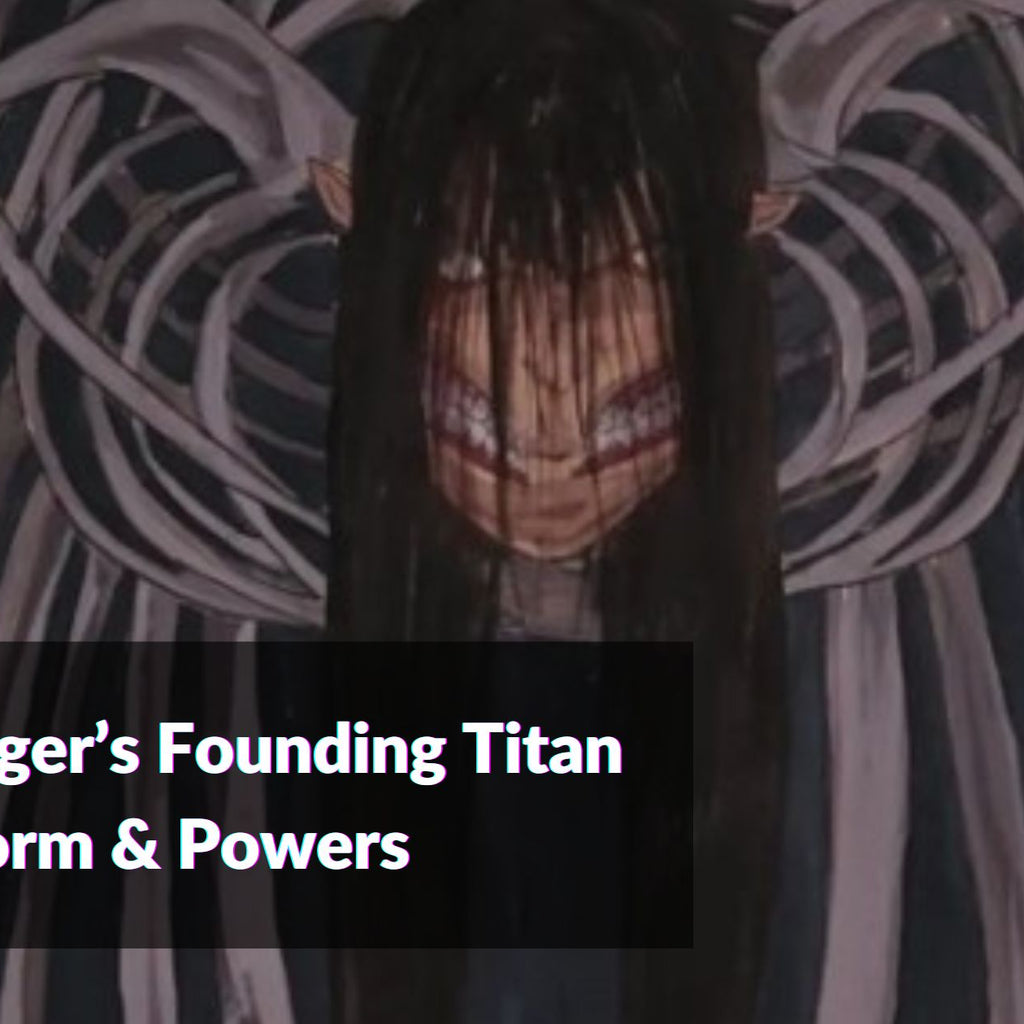 Eren Yeager Founding Titan Form and Powers – Gent Stylez