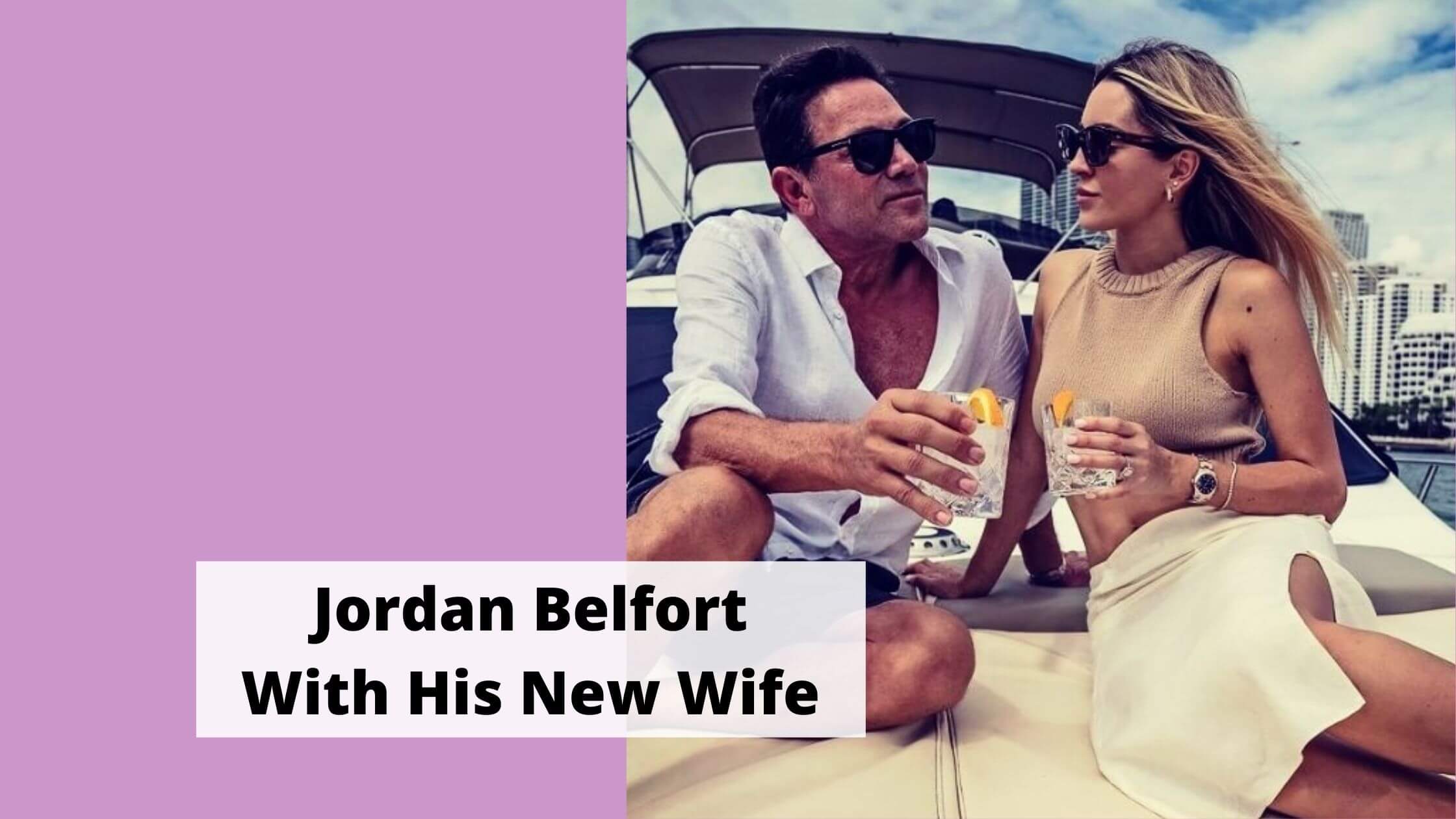 9 Pics Of Jordan Belfort With His New Wife – Gent Stylez