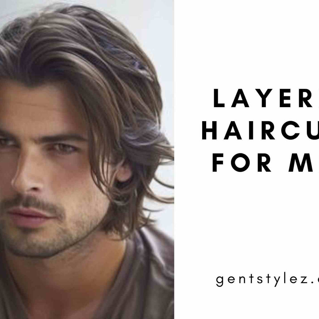 15 Trending Layered Haircuts For Men In 2025 – Gent Stylez