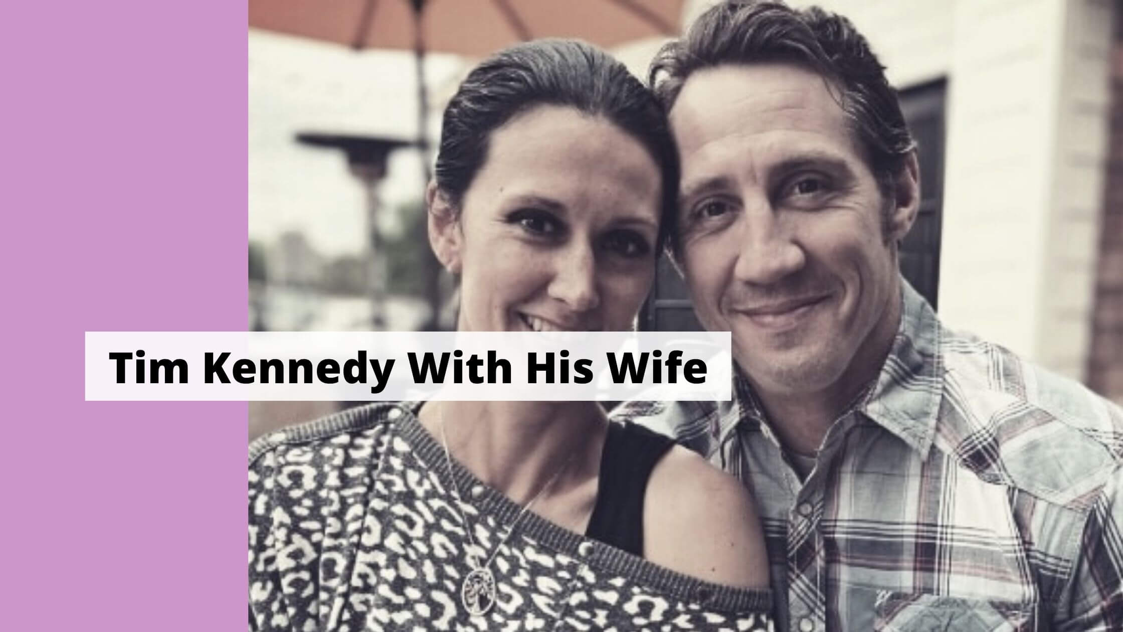 Rare Pics Of Tim Kennedy With His Wife Ginger Kennedy – Gent Stylez