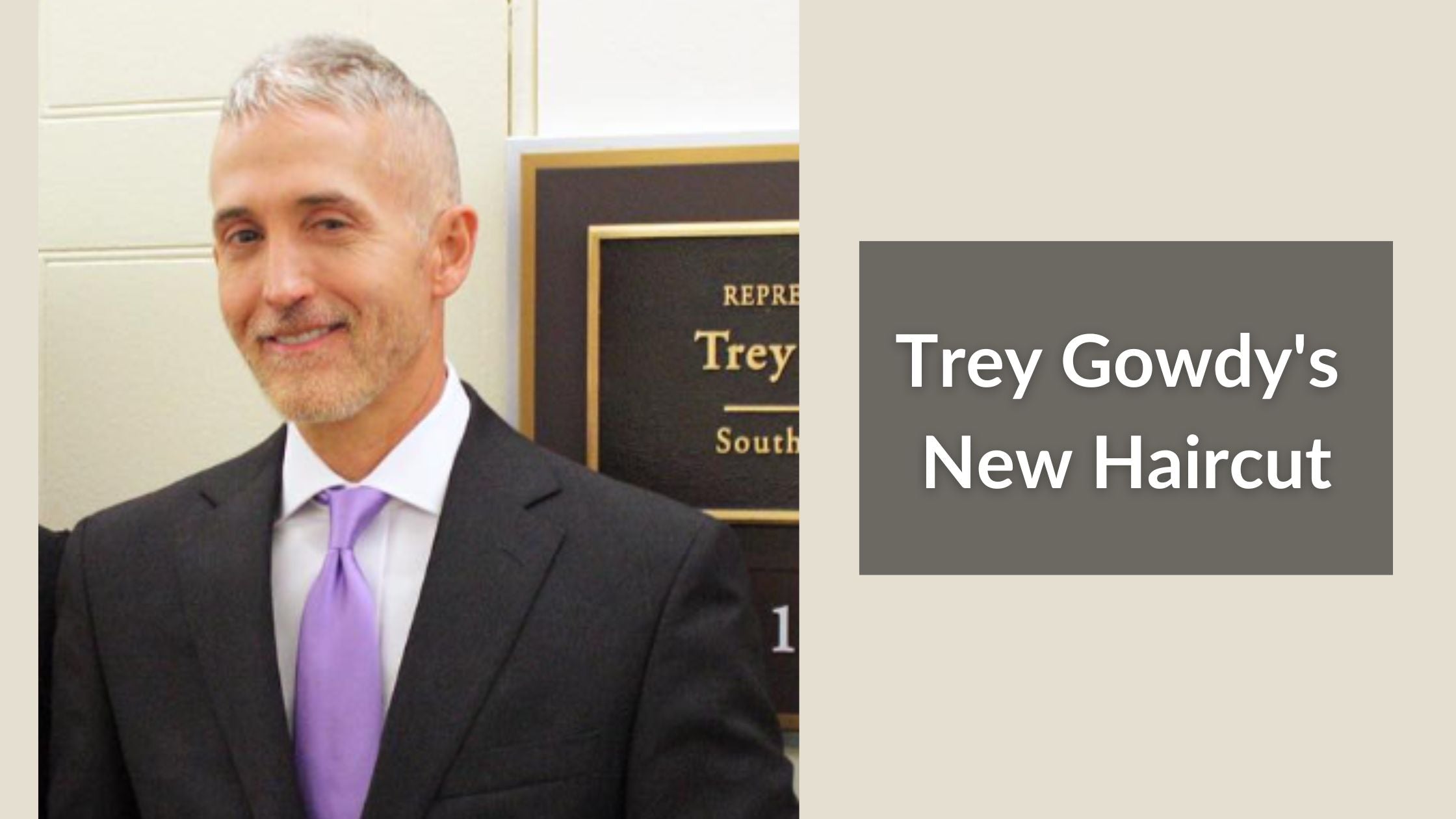Trey Gowdy's New Haircut For 2025 – Gent Stylez