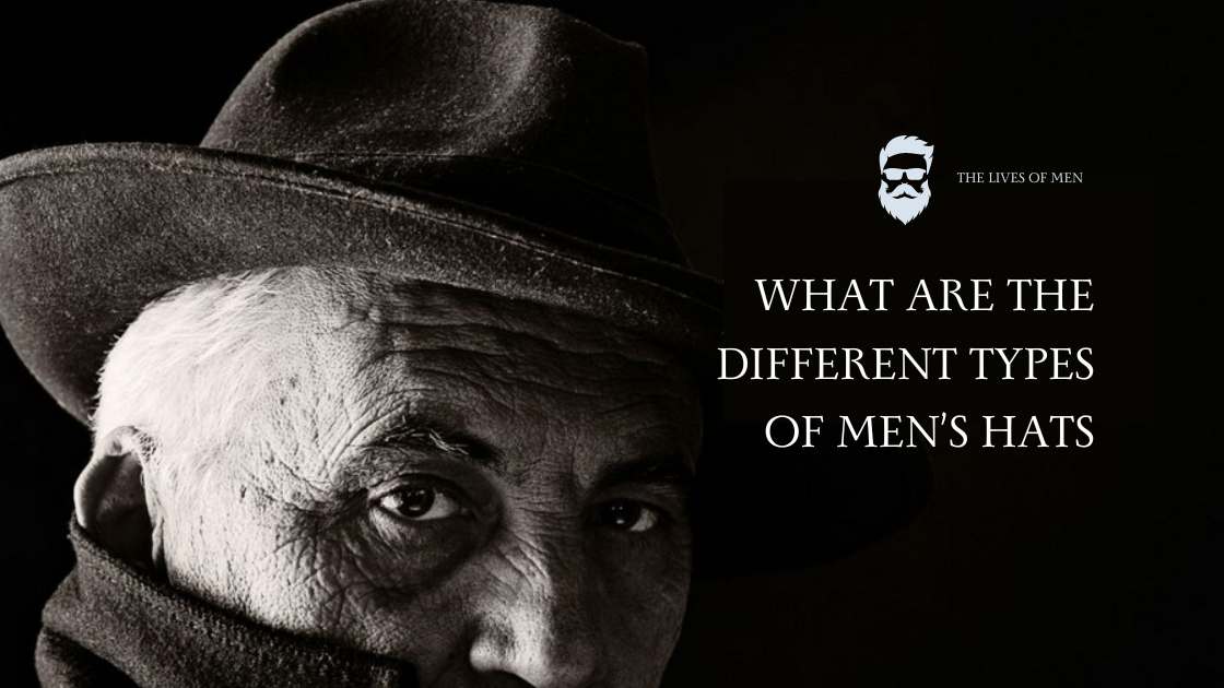 What are the Different Types of Mens Hats | Head Wear for Every Occasi ...