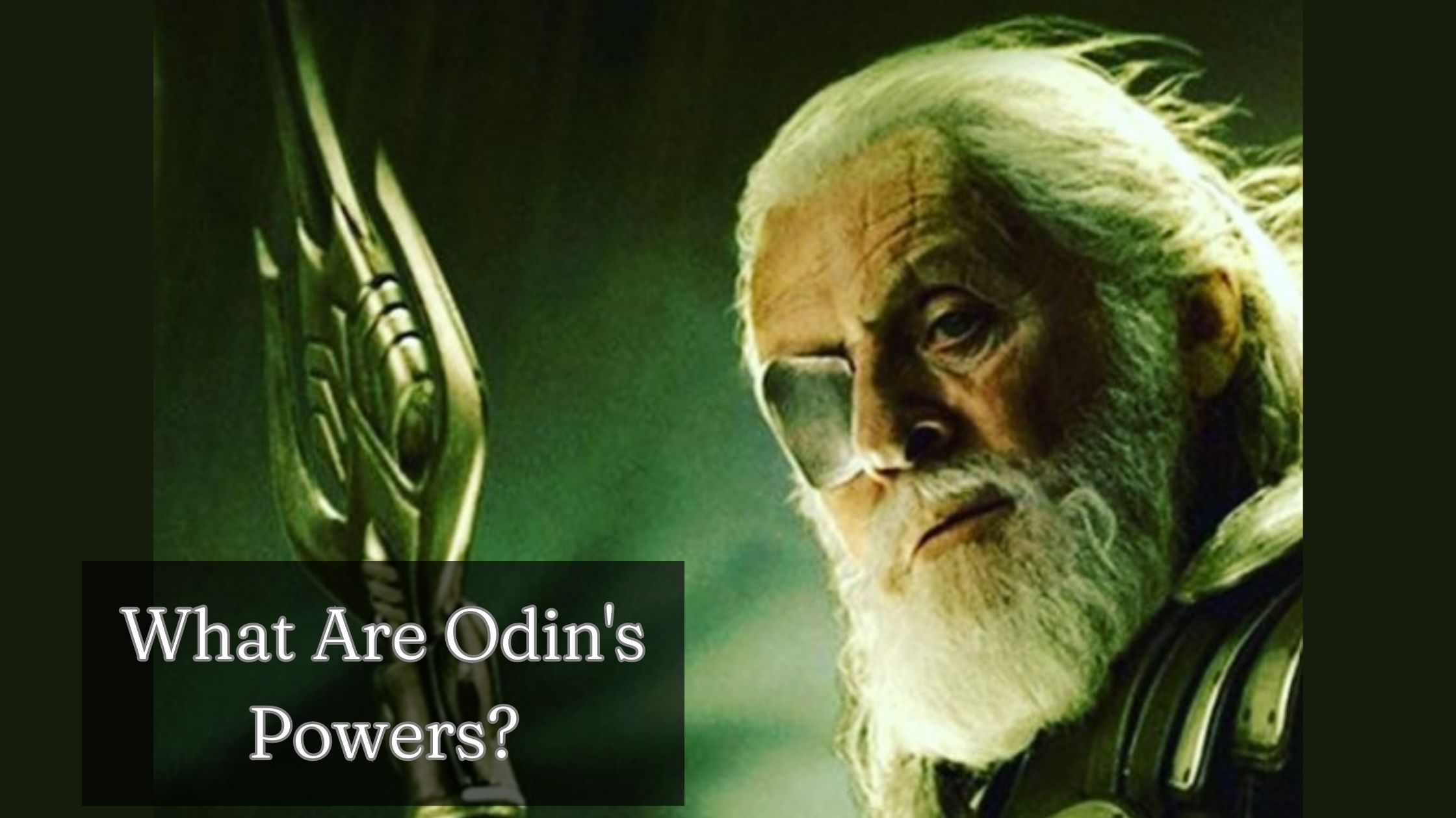 What Are Odin's Powers In Marvel Movies | Thor Movies Explained – Gent ...
