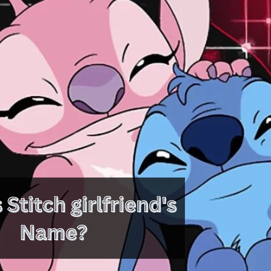 What Is Stitch girlfriend's Name | Lolo & Stitch Explained – Gent Stylez